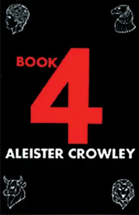 Book 4 by Aleister Crowley – Mxd Magic